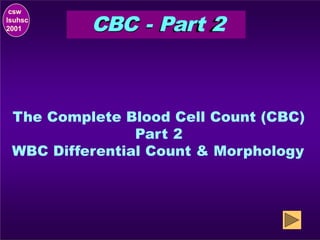 CBC Part 2 - WBC Differential & Morphology (2).pptx