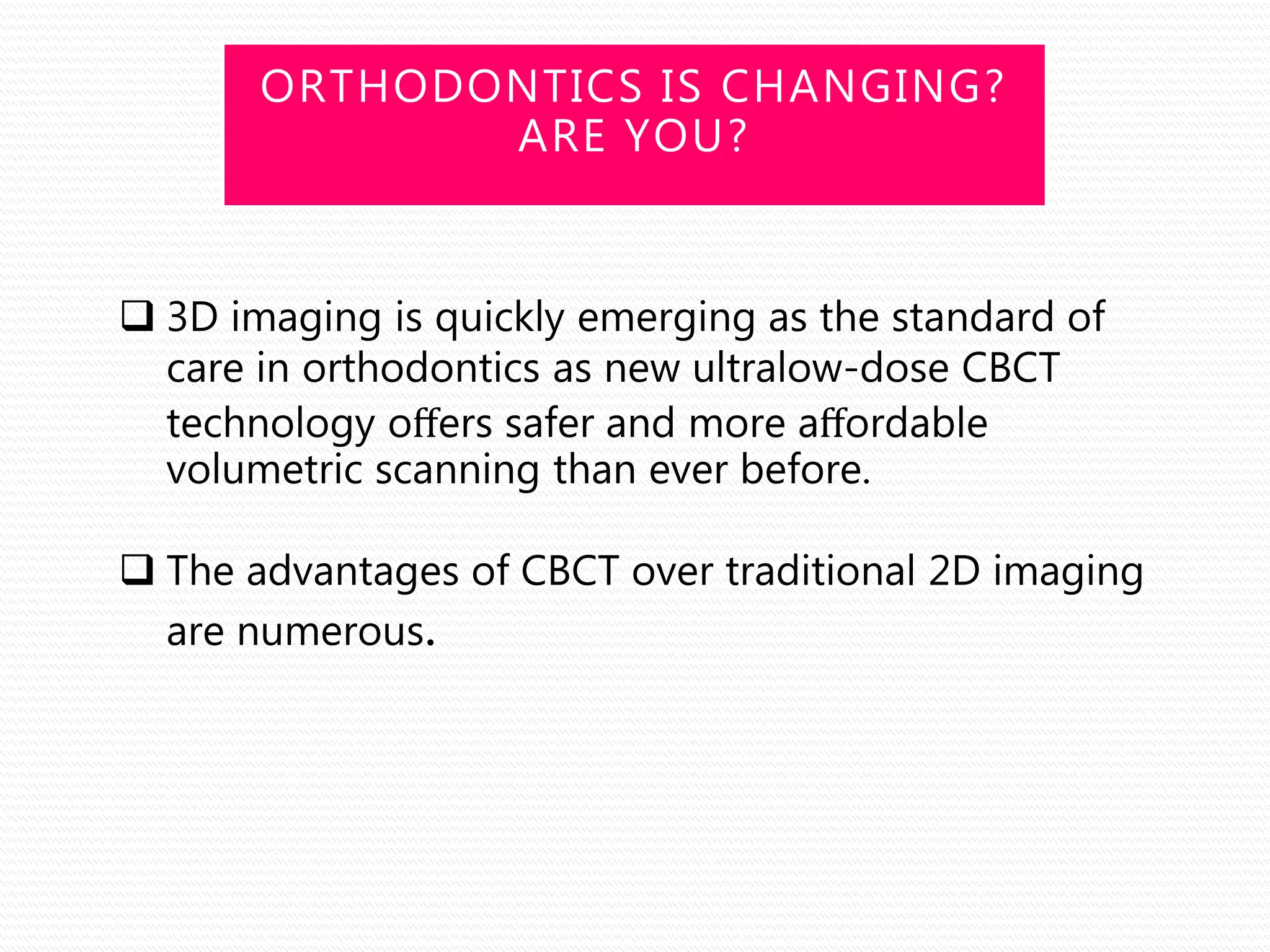 CBCT IN ORTHODONTICS | PPTX