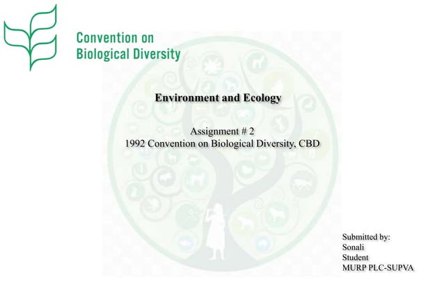 Cbd convention on biological diversity, environment and ecology | PPT
