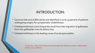 CBD stones/ Choledocholithiais / Biliary stones | PPTX