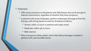 CBD stones/ Choledocholithiais / Biliary stones | PPTX