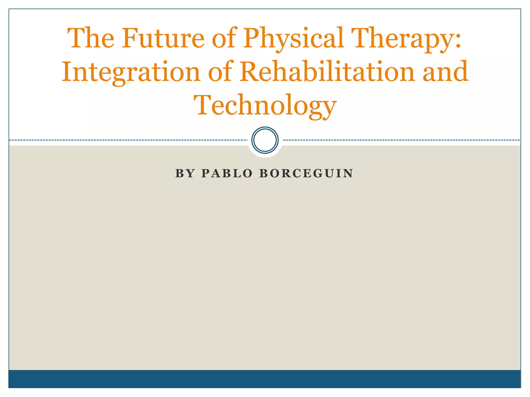 The Future of Physical Therapy | PPTX