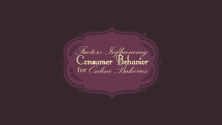 Factors influencing consumer behavior for online bakeries | PDF
