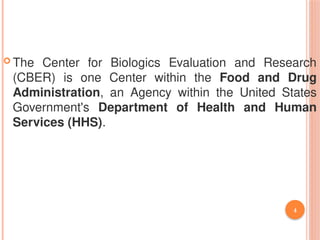 Center for Biologics Evaluation and Research (CBER) PPT | PPTX