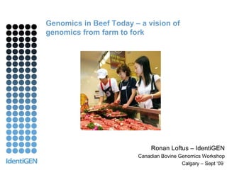 CBGW Identigen Ronan Loftus | PPT