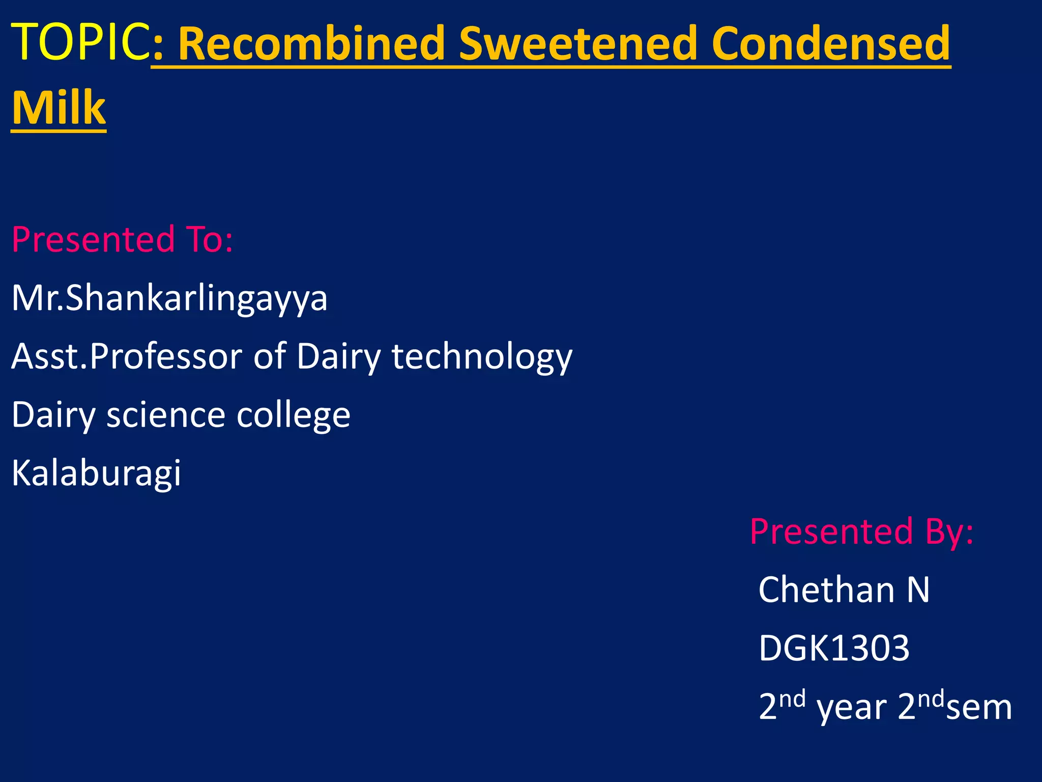 RECOMBINED SWEETENED MILK | PPTX