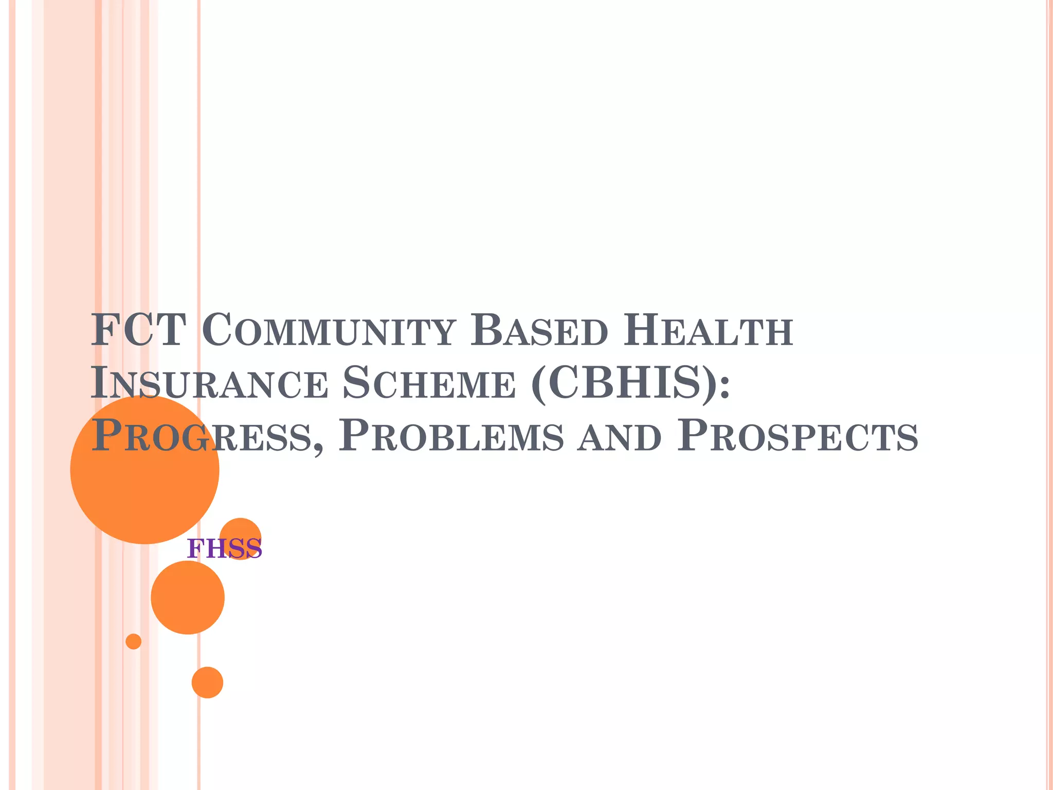 FCT Community Based Health Insurance Scheme (CBHIS): Progress, Problems ...