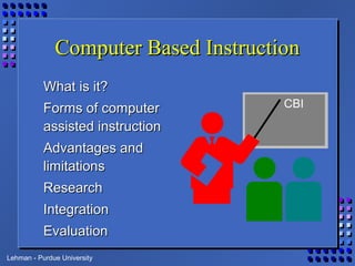 Educational Technology - Computer based instruction | PPT