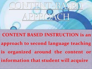 CONTENT BASED INSTRUCTION | PPT