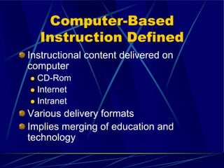 Desining an Instructionally Sound Computer Based Training Interface | PPT