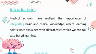 Case based learning definition, imortance | PPTX
