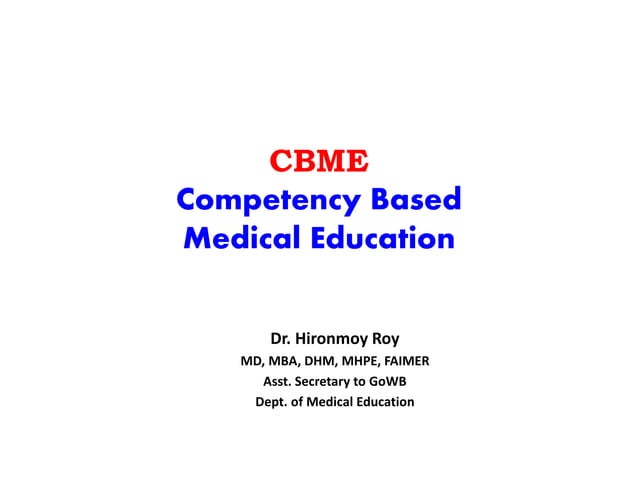 CBME (Competency Based Medical Education) | PPTX | Educational Assessment | Education