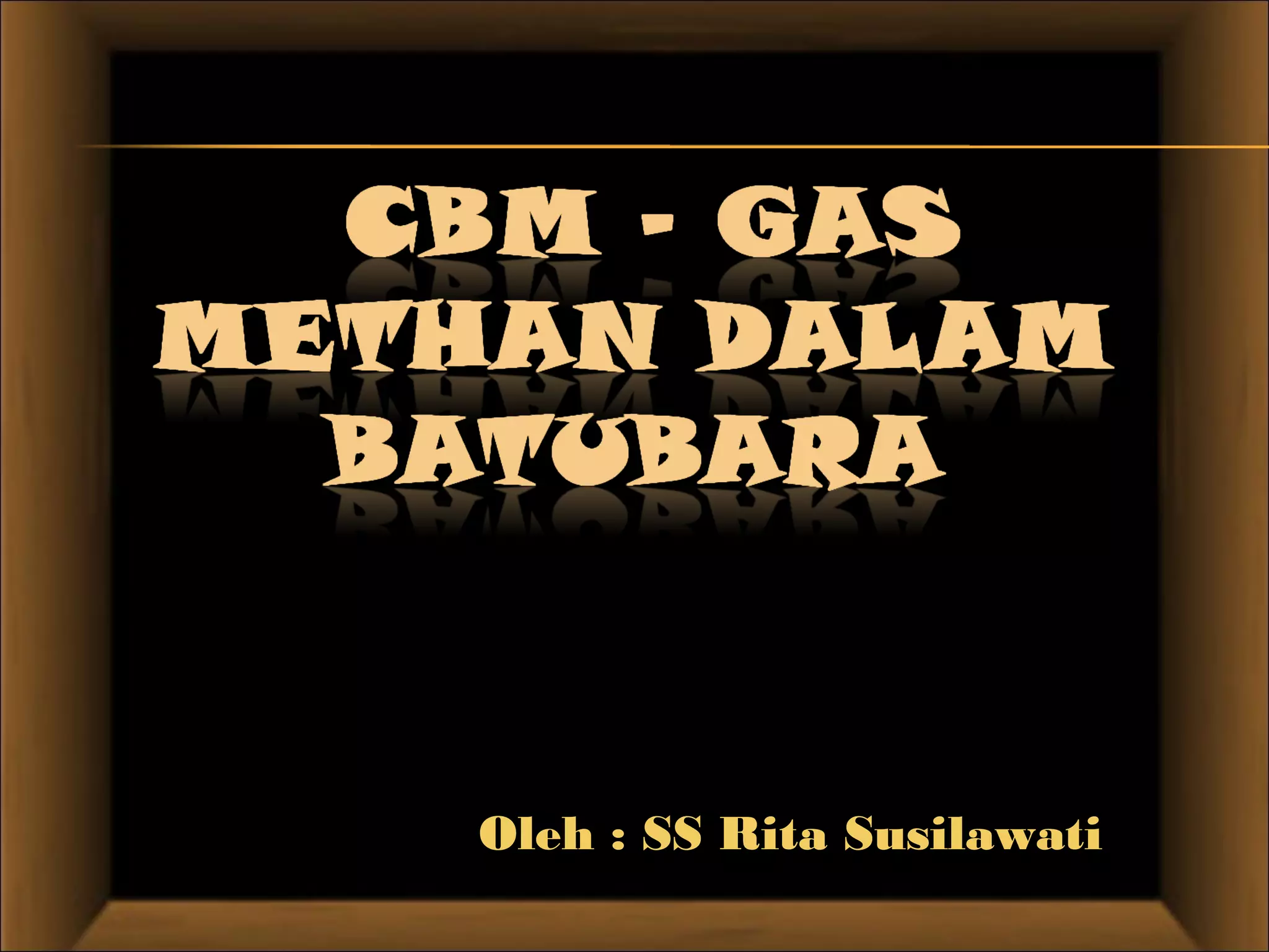 CBM (Coal Bed Methane) | PPT