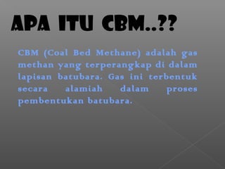 CBM (Coal Bed Methane) | PPT
