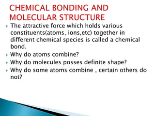 chemical bonding and molecular structure class 11 | PPTX