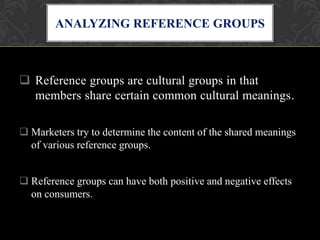 Marketing applications of reference group, family and culture | PPTX