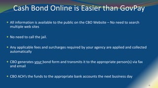 CashBondOnline Improves Your Release Process More than GovPay | PPTX