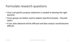 Community Based Participatory Research - Focus Group discussion | PPTX