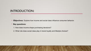 Consumer behavior : Income & social class | PPT