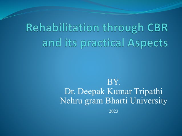 Rehabilitation through CBR and its practical Aspects | PPT