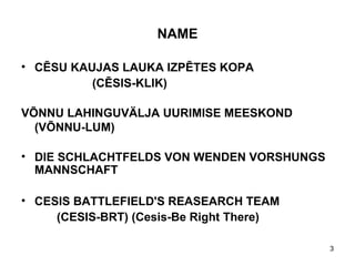 Cesis Battlefields Research team | PPT