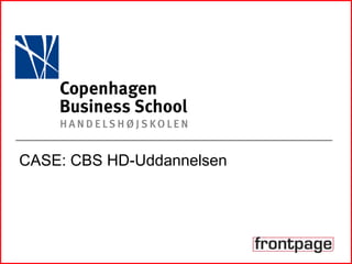 CASE: CBS HD Uddannelsen | PPT