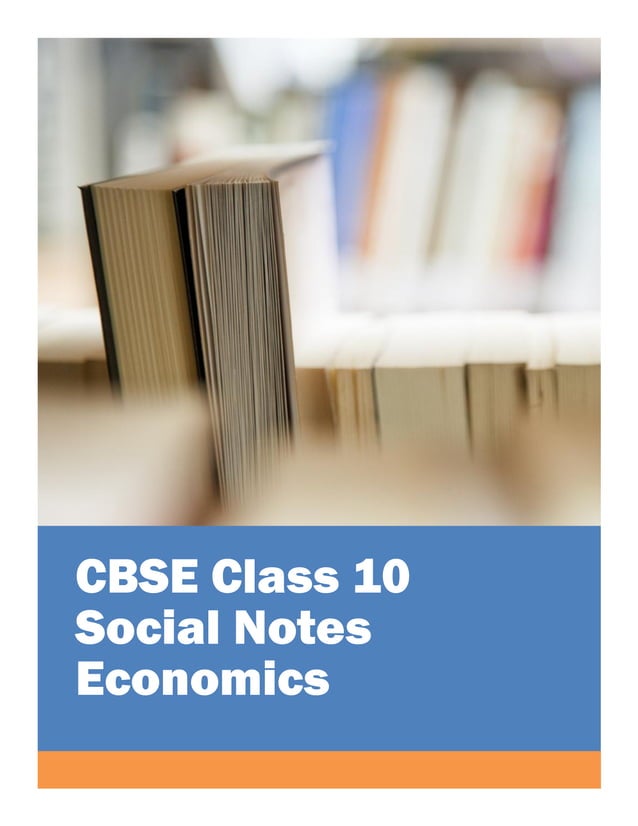 Cbse class-10-social-science-economics-notes | PDF Cbse class-10-social-science-economics-notes | PDF