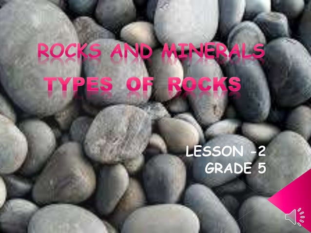 Cbse :Grade 5 ROCKS AND MINERALS | PPTX