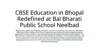 CBSE Education in Bhopal Redefined at Bal Bharati Public School Neelbad ...