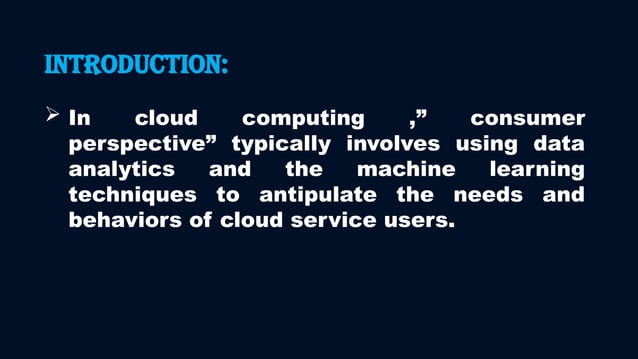 cloud consumer perpspective in cloud computing | PPTX