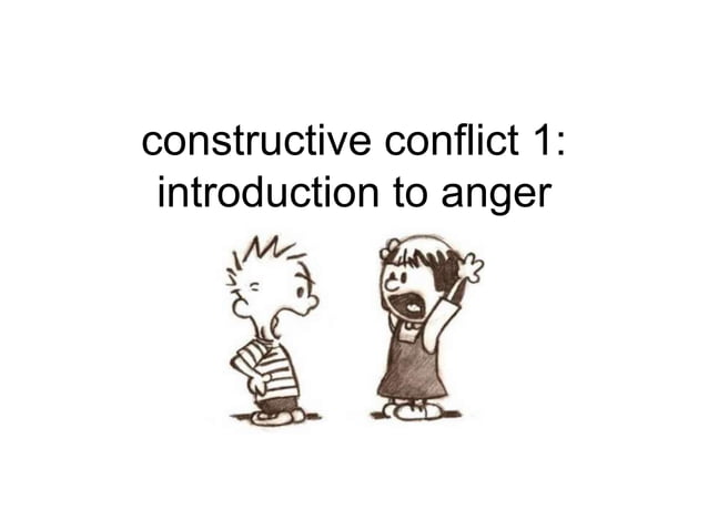 Constructive Conflict 1: Intro to Anger | PPT