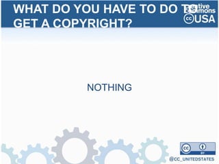 Creative Commons 101: Copyright and Open Licensing | PPT