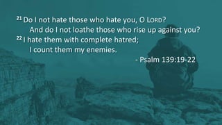 139: Learning to Hate Your Real Enemy | PPT
