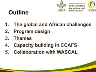 Overview presentation of CCAFS Capacity Building Strategy for West ...
