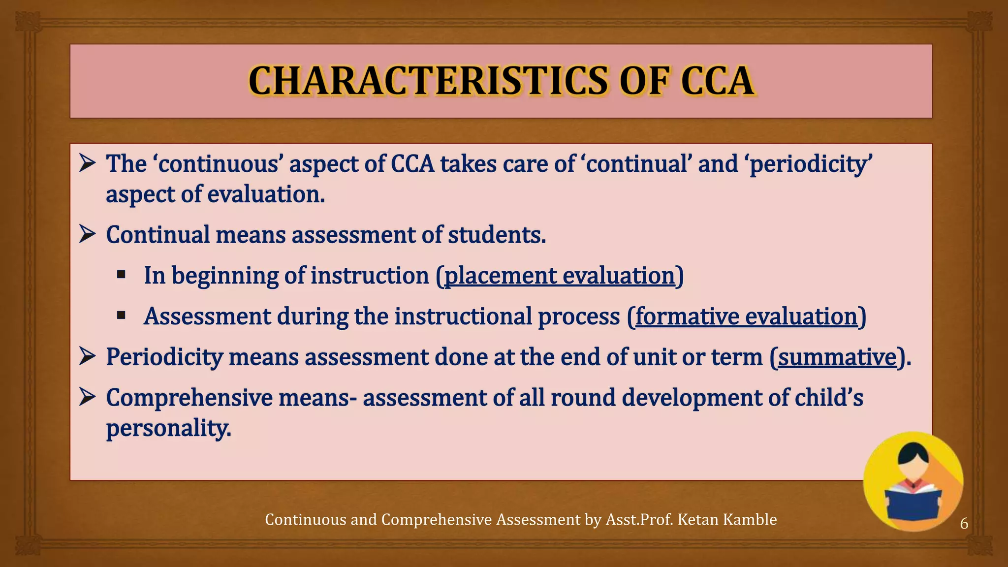Continuous and Comprehensive Assessment (CCA) | PPTX