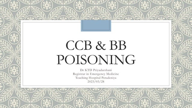 Calcium channel blocker & Beta blocker Poisoning.pptx