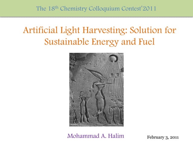 Artificial Light Harvesting: Solution for Sustainable Energy and Fuel ...