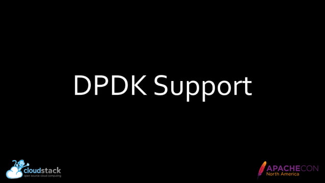 Nicolas Vazquez - Open vSwitch with DPDK on CloudStack | PPT