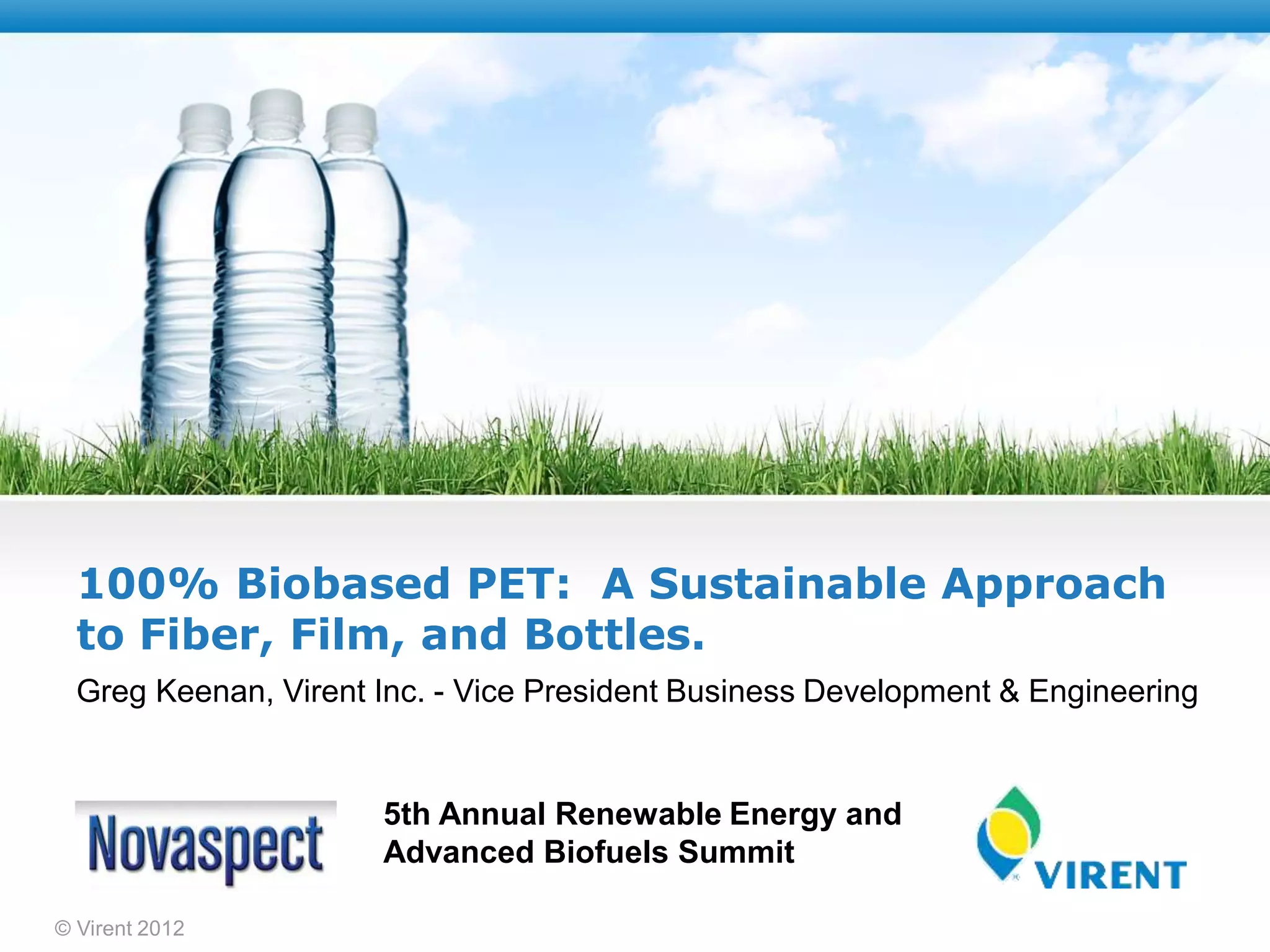 100% Biobased PET: A Sustainable Approach to Fiber, Films and Bottles ...