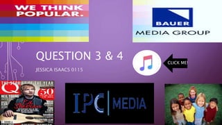 QUESTION 3 AND 4 - JESSICA ISAACS 0115 | PPT