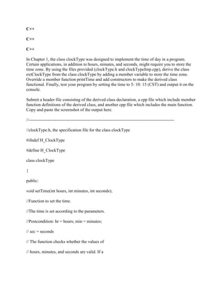 C++ C++ C++ In Chapter 1- the class clockType was designed to implem.docx