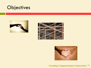 Creating Compassionate Connections | PPT