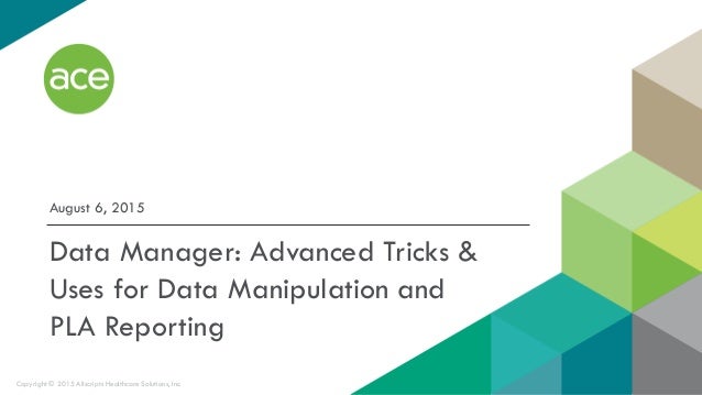 Data Manager_Advanced Tricks and Uses for Data Manipulation and PLA R…