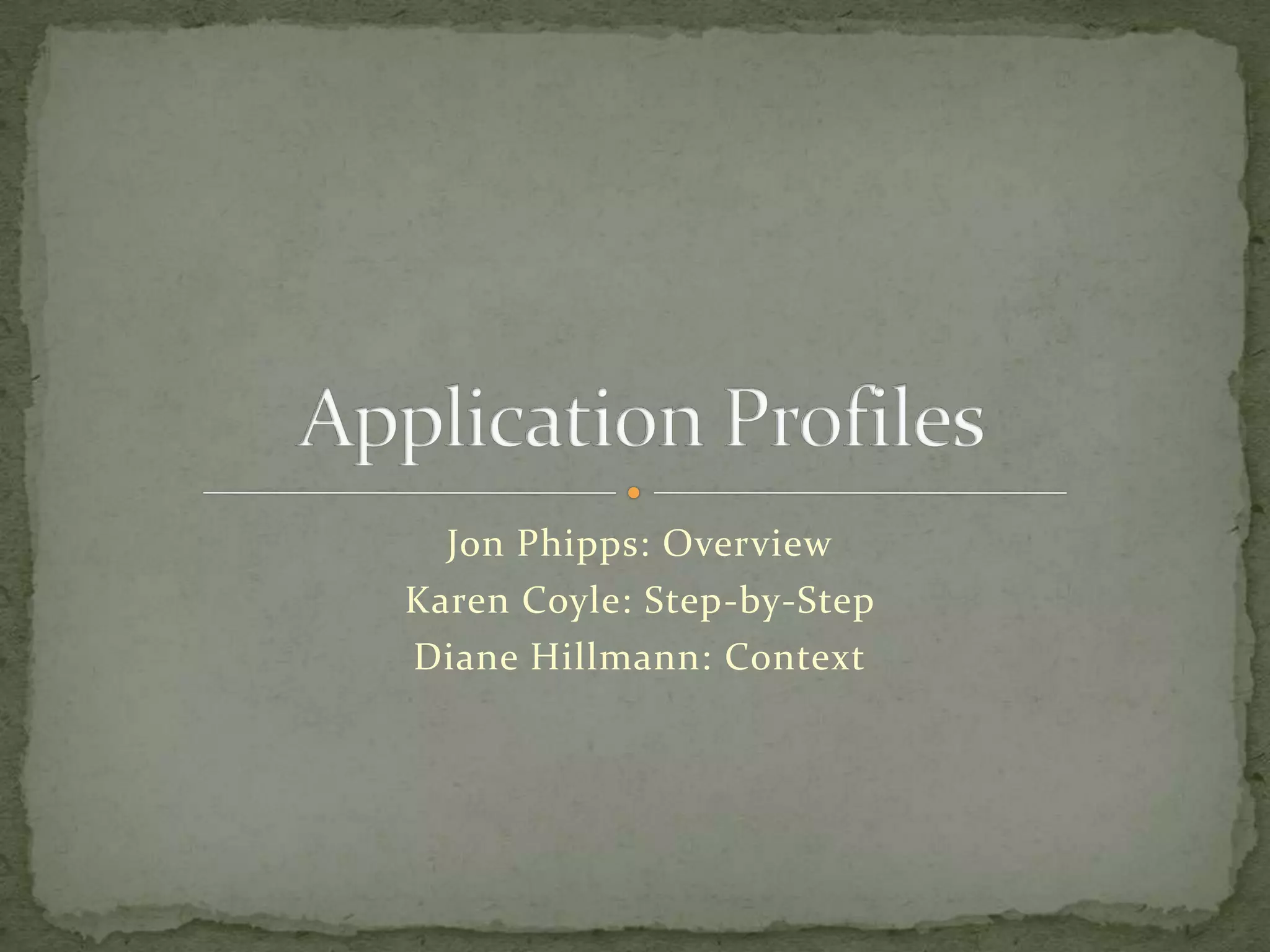 Introduction to Application Profiles | PPT