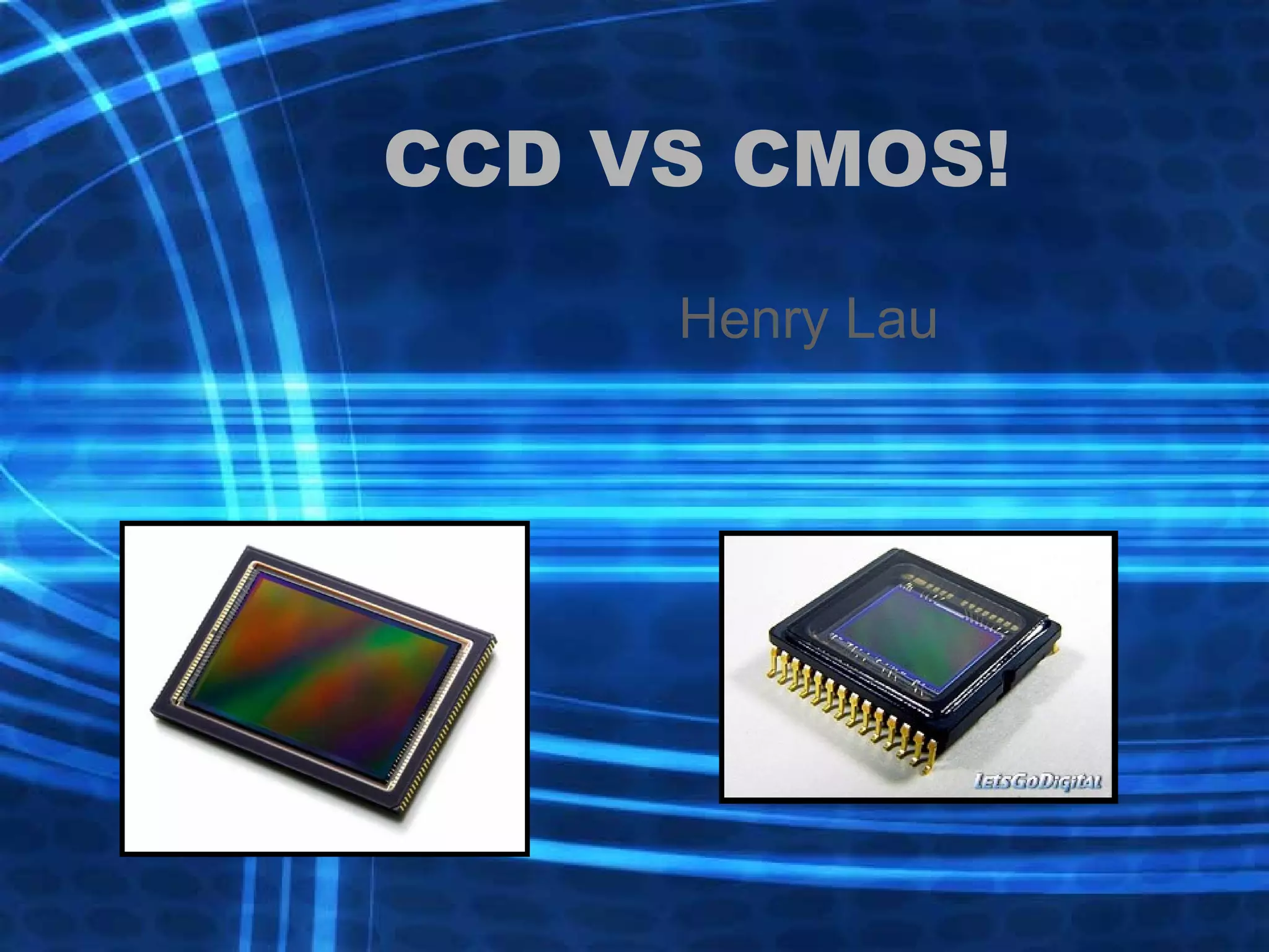 CCD vs CMOS! | PPT