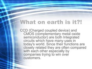 CCD vs CMOS! | PPT