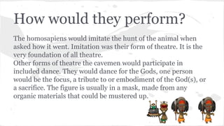 Primitive Theatre | PPTX