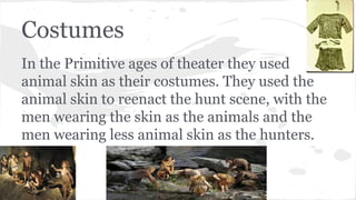 Primitive Theatre | PPTX