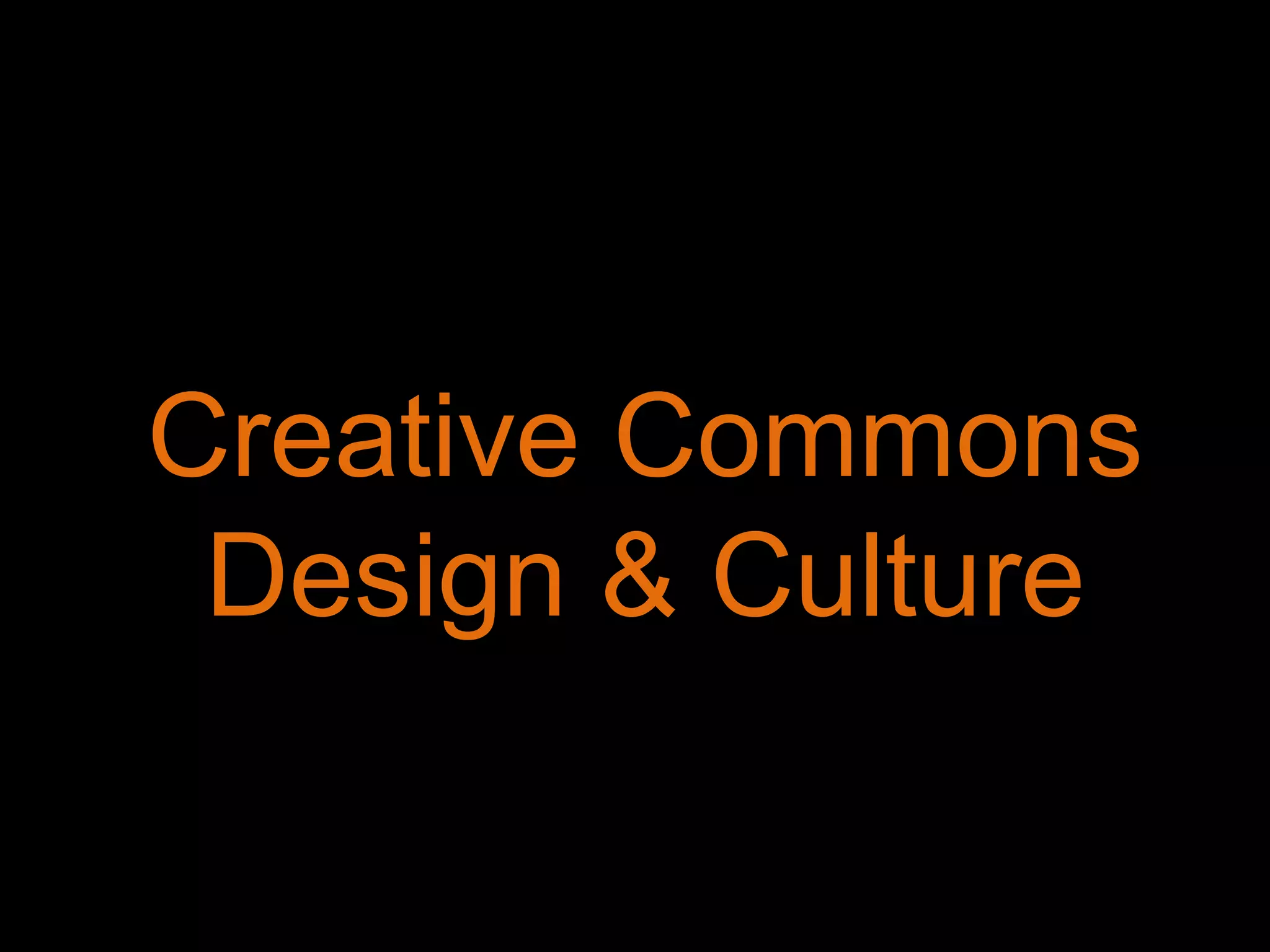 Creative Commons: Design & Culture | PPT