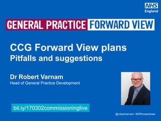 Developing a great CCG General Practice Forward View plan | PPT